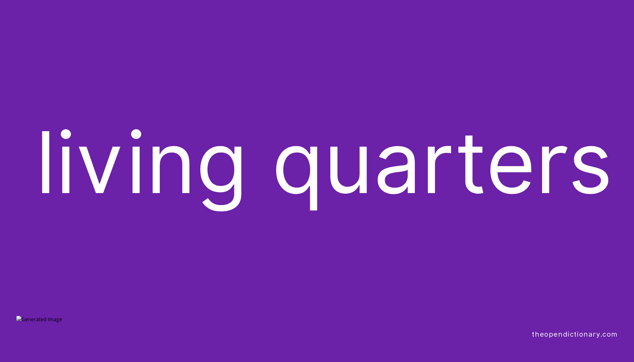 Living Quarters Meaning Of Living Quarters Definition Of Living